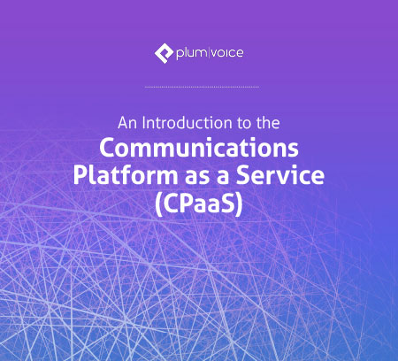 Communications Platform as a Service Guide | Plum Voice